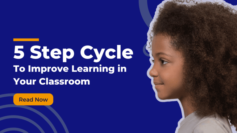 A five-step cycle to improve learning in your classroom