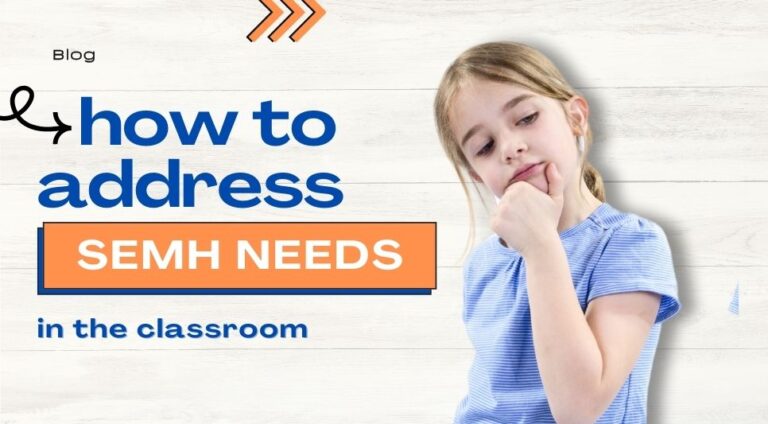 How to Address SEMH Needs in the Classroom