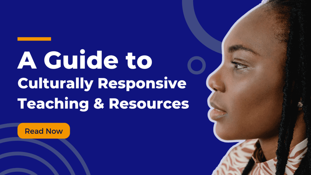 A Guide to Culturally Responsive Teaching and Resources – Routledge Blog