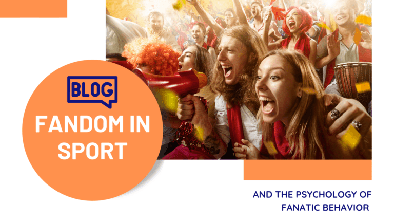 Fandom in Sport and the Psychology of Fanatic Behaviour